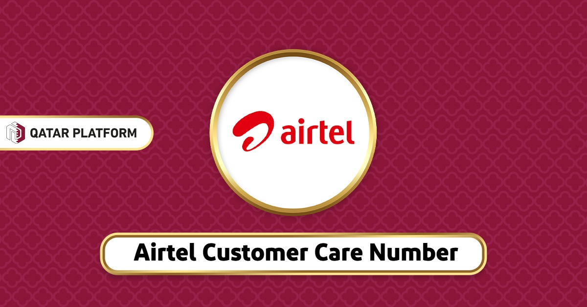 Airtel Customer Care Number - Qatar Platform