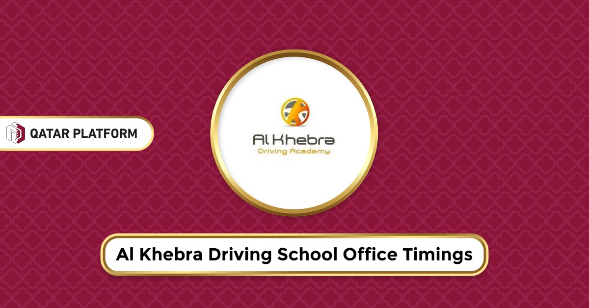 Al Khebra Driving School Office Timings 2026 - Qatar Platform